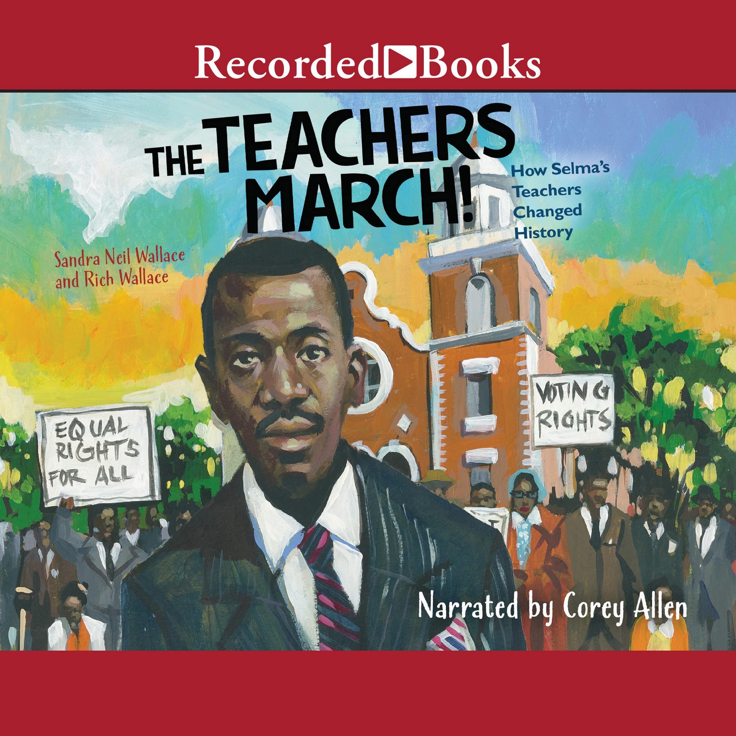 Amazon.com: The Teachers March!: How Selma's Teachers Changed History ...
