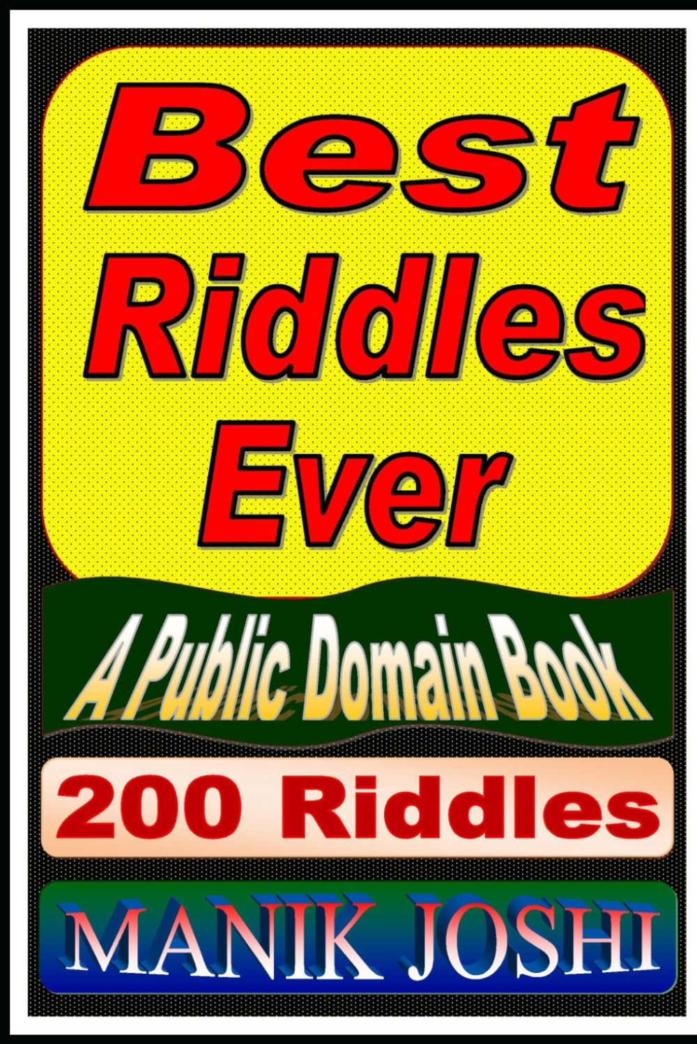 Best Riddles Ever: Joshi, Manik: 9781520113388: Amazon.com: Books