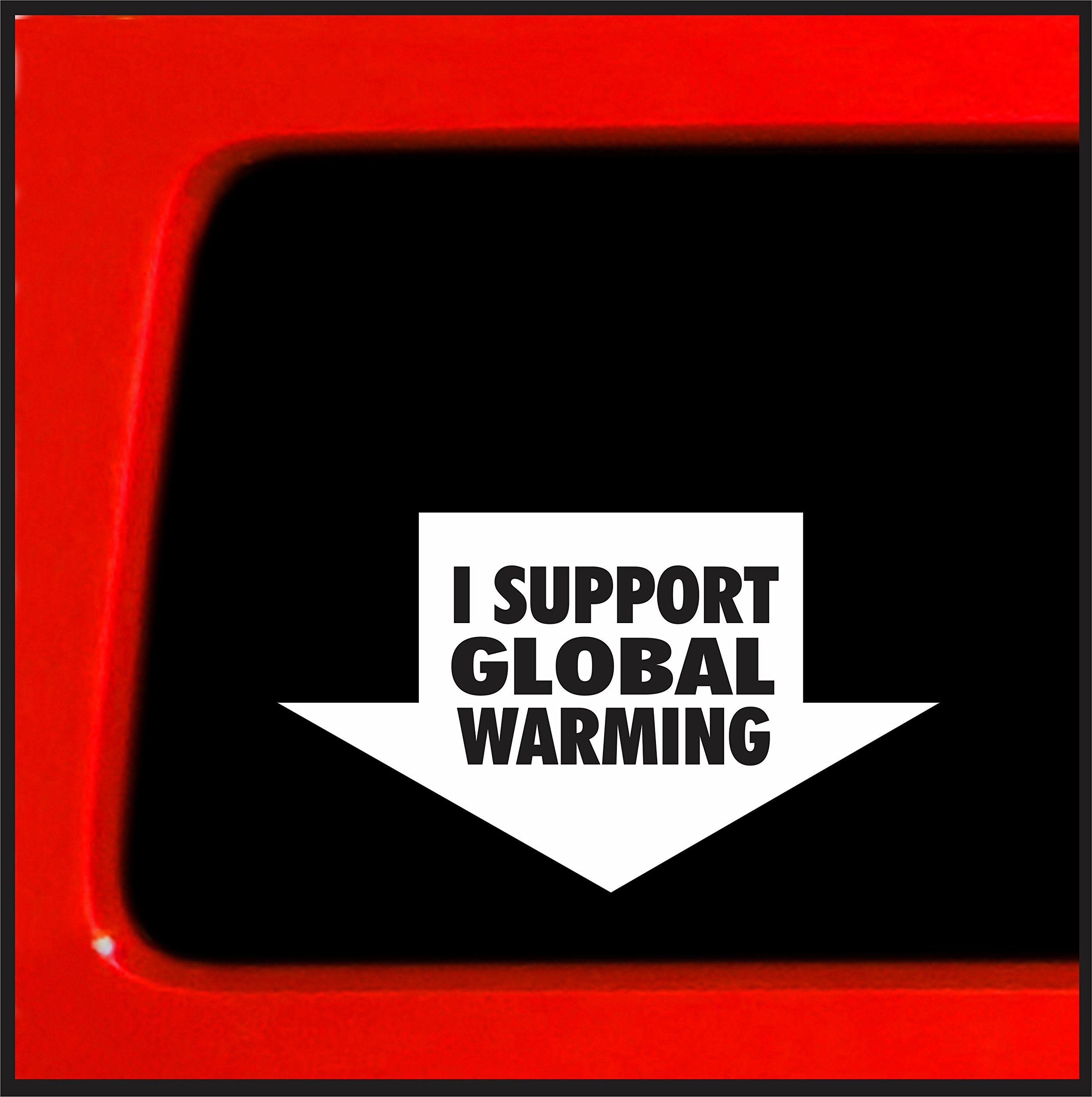 Amazon.com - Sticker Connection | I Support Global Warming Bumper ...