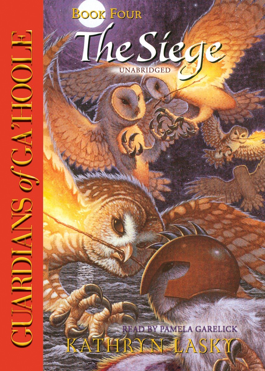 The Siege: 04 (Guardians of Ga'hoole) : Lasky, Kathryn: Amazon.co.uk: Books