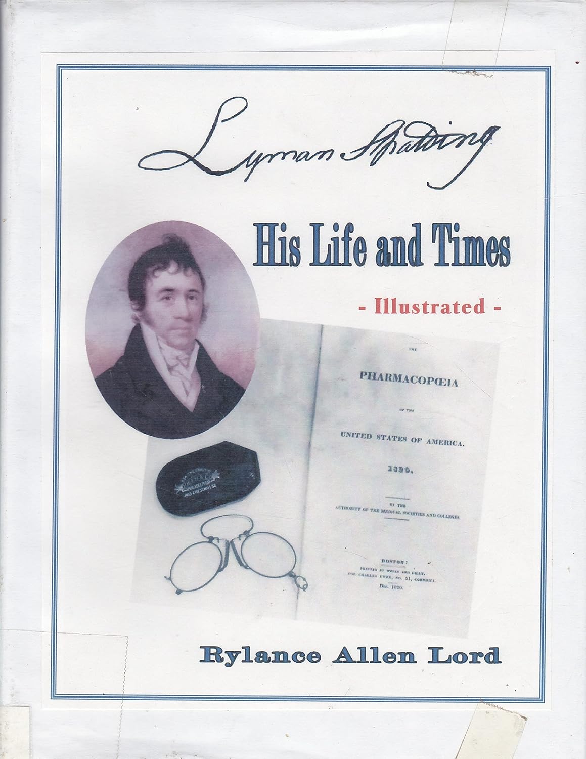 Lyman Spalding, MD: Physician, teacher, Mason : his life and times ...