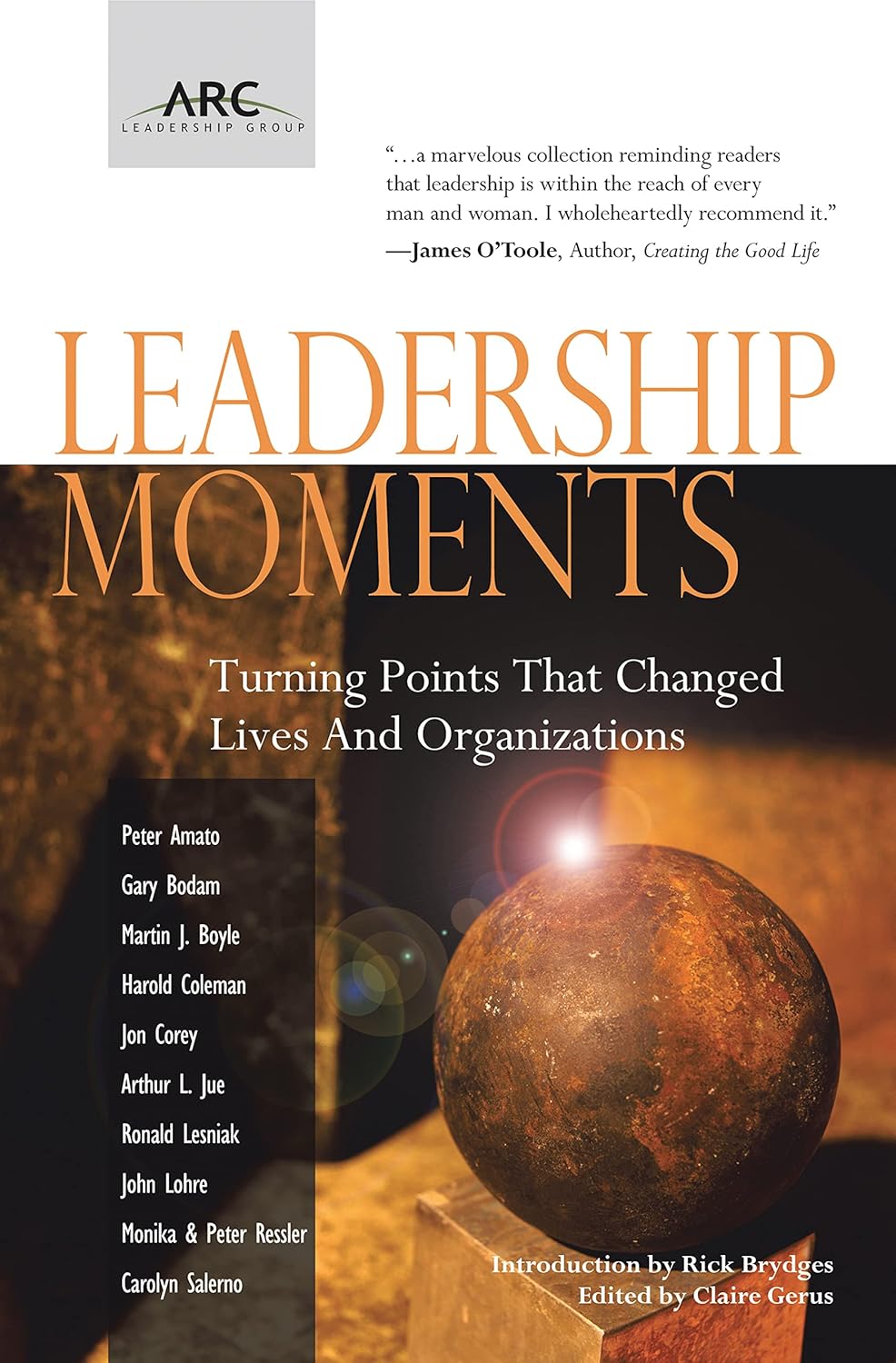 Leadership Moments: Turning Points That Changed Lives and Organizations ...