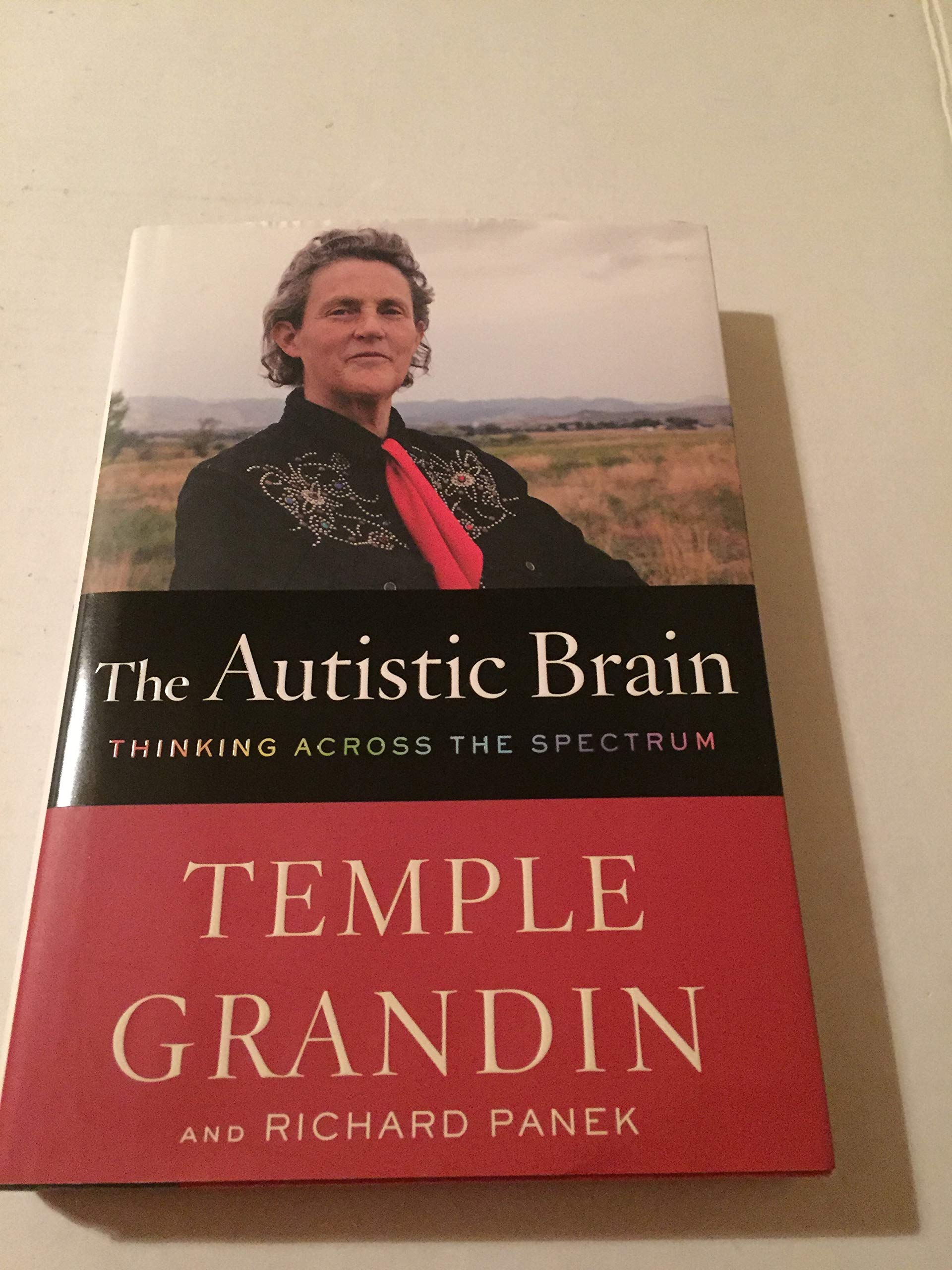 The Autistic Brain: Thinking Across the Spectrum: Grandin, Temple ...