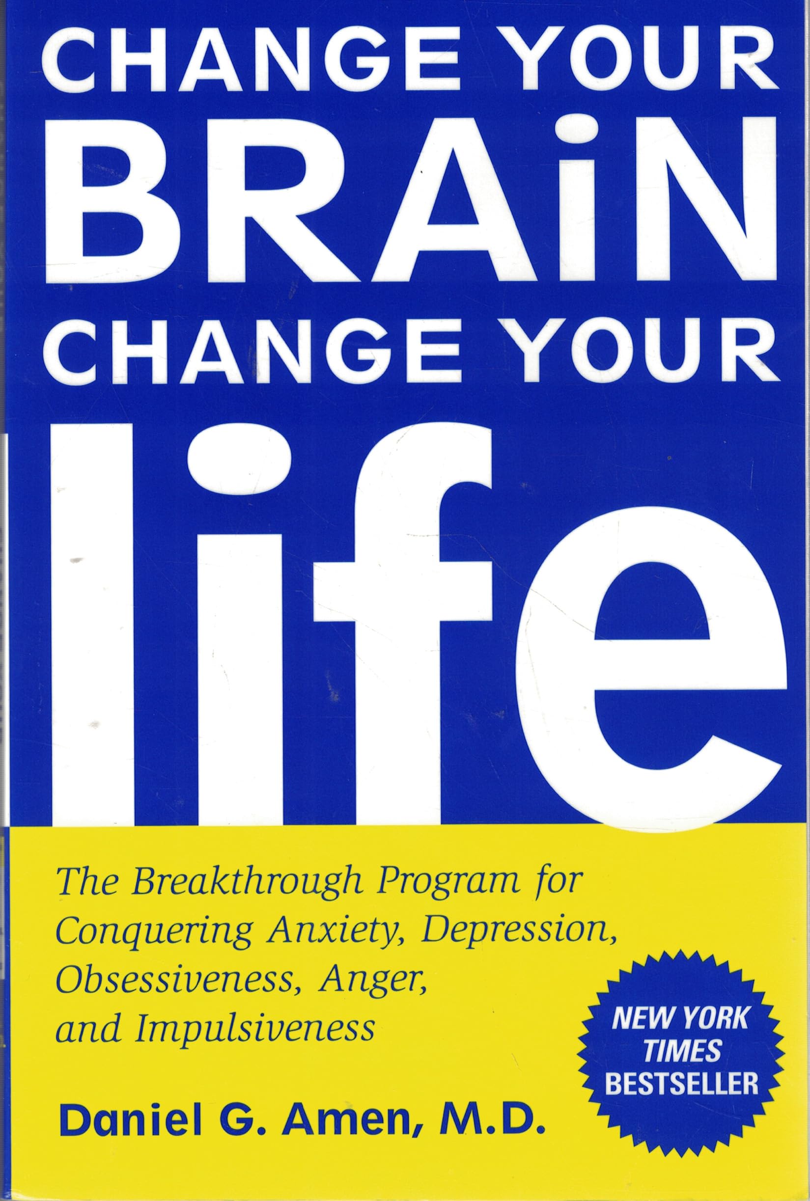 Change Your Brain, Change Your Life: The Breakthrough Program for ...