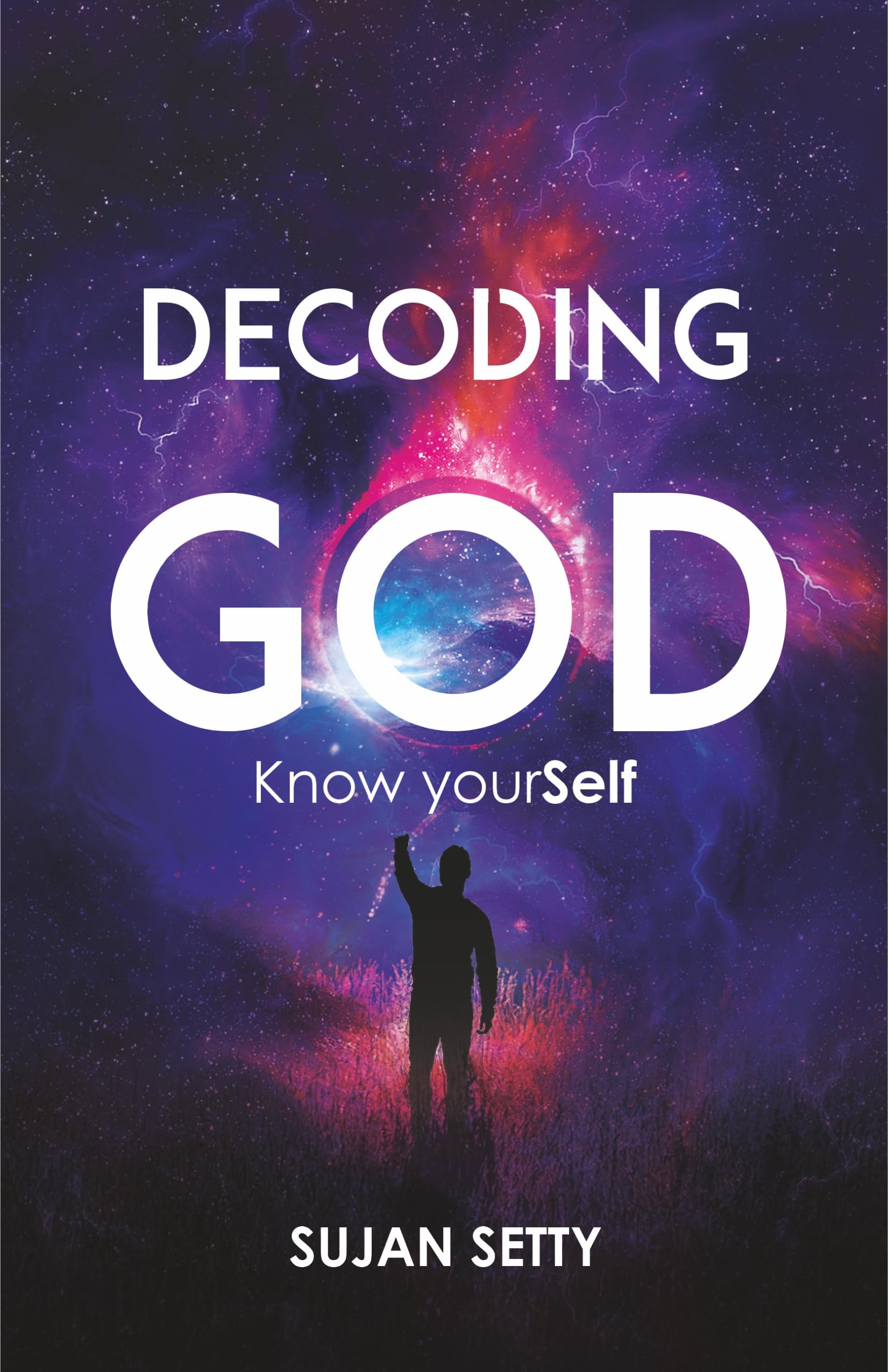 Decoding God : Know Yourself | Intellectual Realization for a ...
