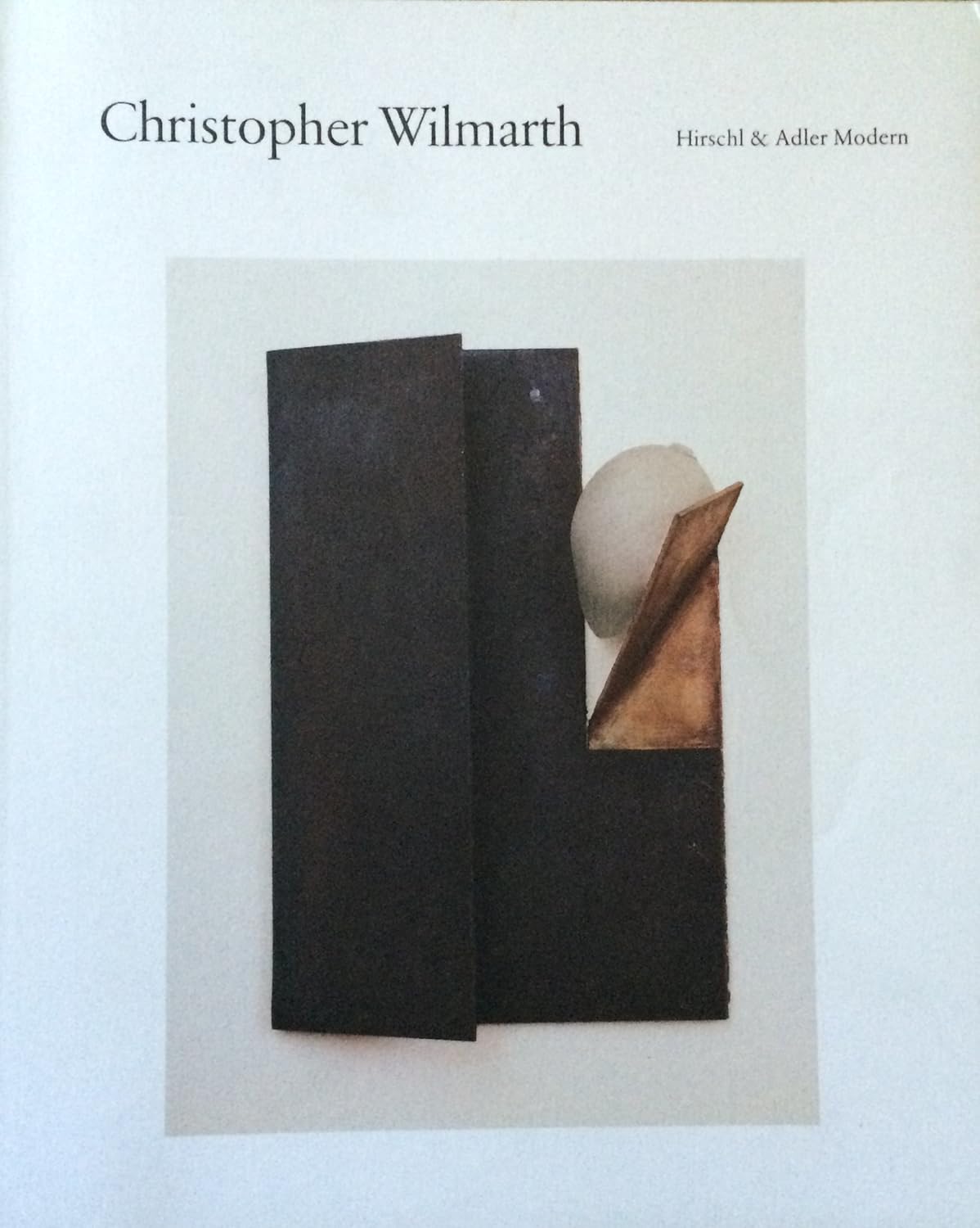 Christopher Wilmarth: Layers / Works from 1961-1984 [exhibition: 17 Mar ...
