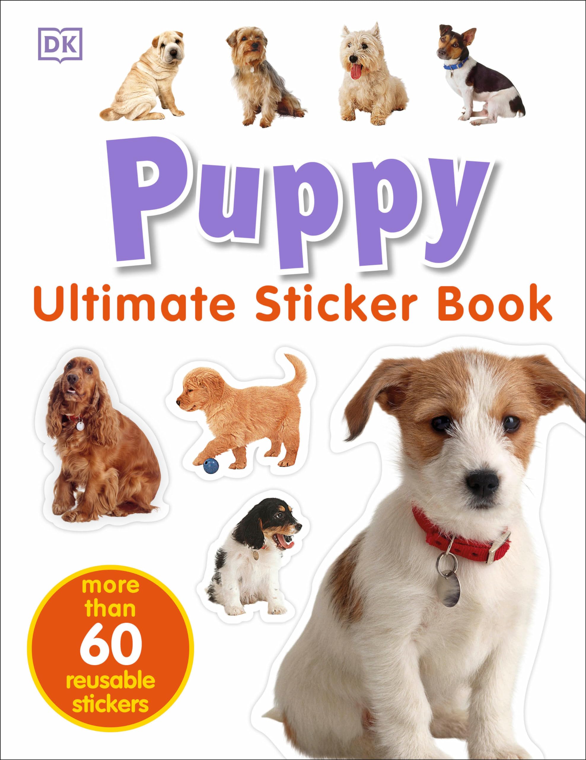 Ultimate Sticker Book: Puppy: More Than 60 Reusable Full-Color Stickers ...