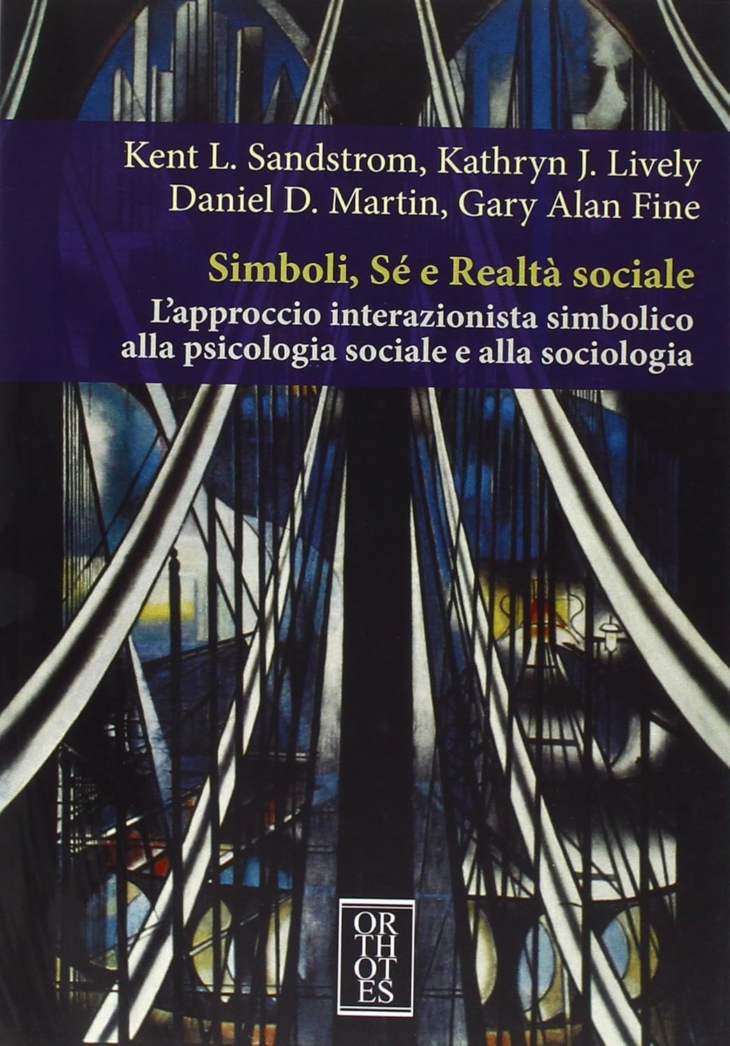 Simboli, sé e realtà sociale. L'approccio interazionista simbolico alla ...