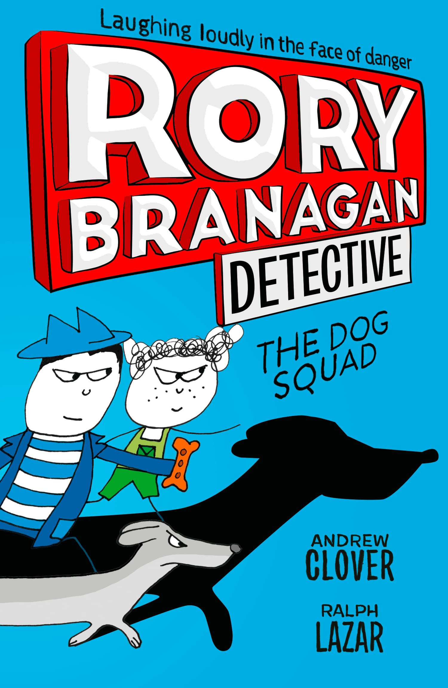 The Dog Squad: Book 2 (Rory Branagan (Detective)) : Clover, Andrew ...