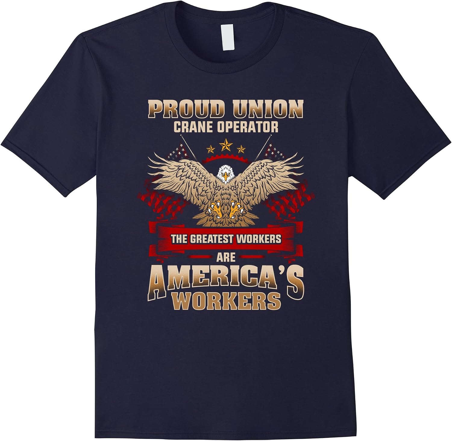 Amazon.com: Union Crane Operator - Proud Union Worker Shirt : Clothing ...