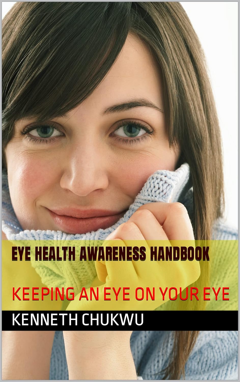 Amazon.com: EYE HEALTH AWARENESS HANDBOOK: KEEPING AN EYE ON YOUR EYE ...