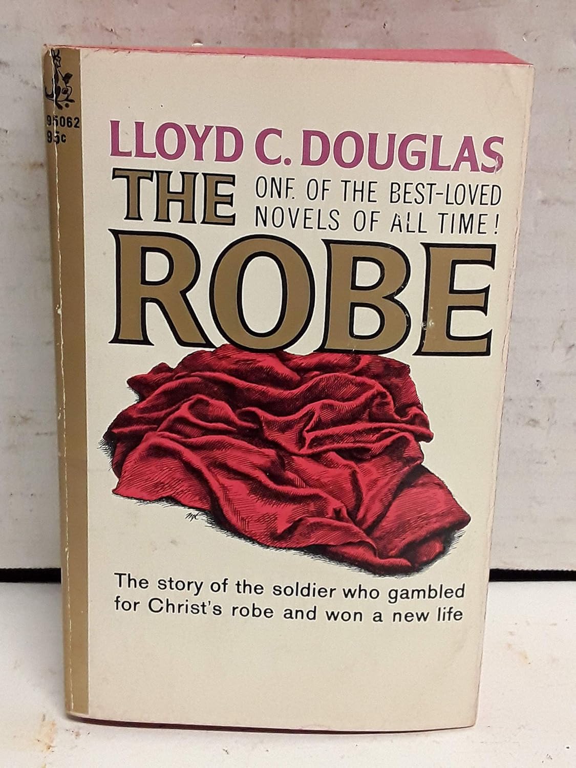 The Robe - the Story of the Soldier Who Gambled for Christ's Robe and ...