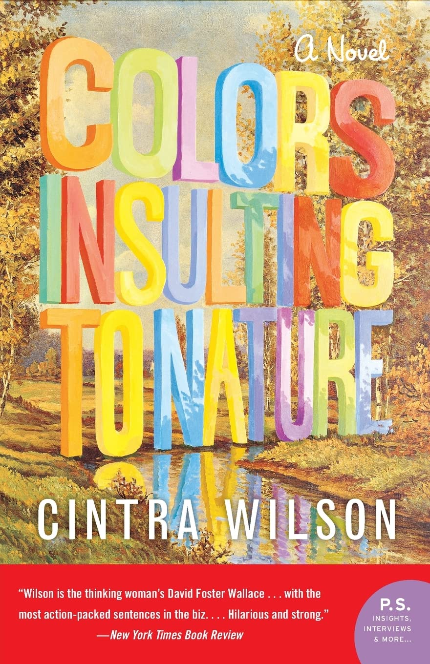 Colors Insulting to Nature: A Novel: Wilson, Cintra: 9780007154579 ...