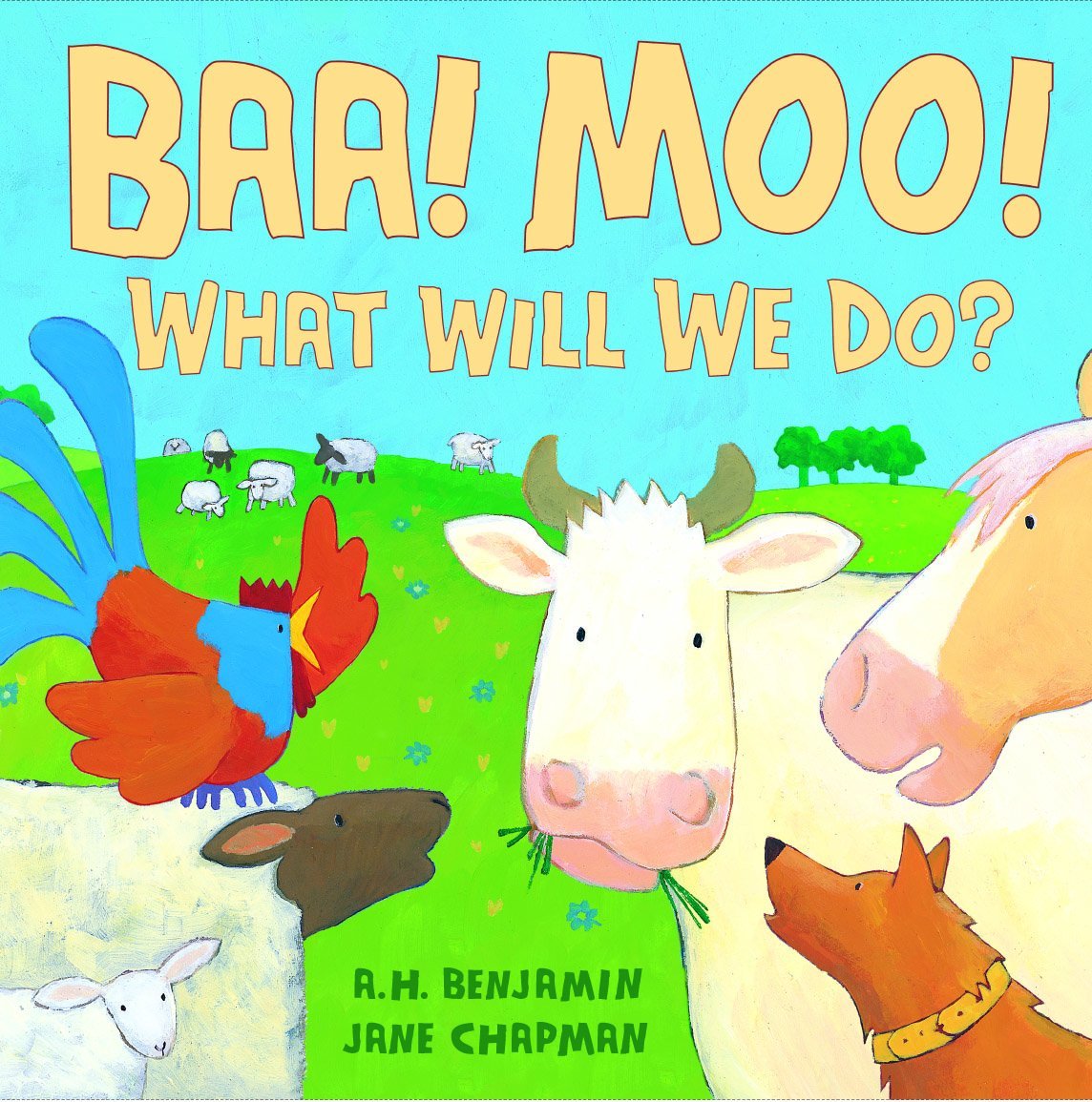 Baa! Moo! What Will We Do?: Amazon.co.uk: A. H. Benjamin, Jane Chapman ...