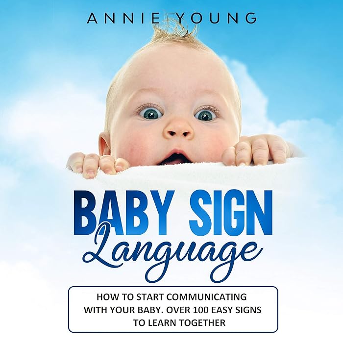 Buy Baby Sign Language: How to Start Communicating with your Baby. Over ...