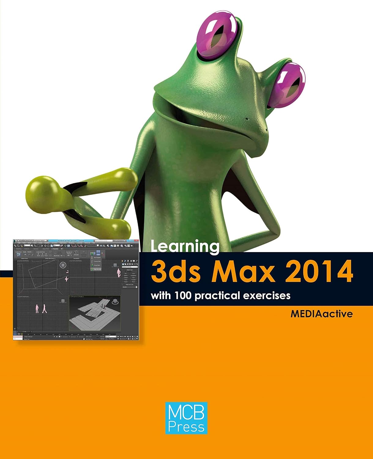Learning 3ds Max 2014 With 100 Practical Exercises (Learning... With ...