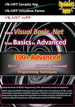 Amazon.com: 100+ Advanced VB.NET Examples: A Beginner's Guide to Mastering Advanced Programming ...