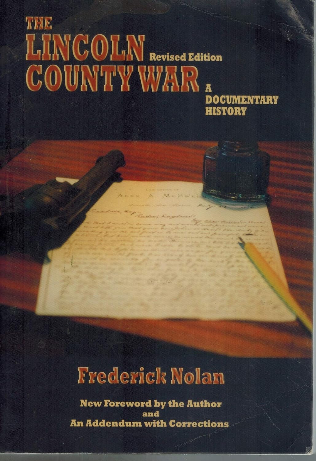 The Lincoln County War: A Documentary History: Nolan, Frederick W ...