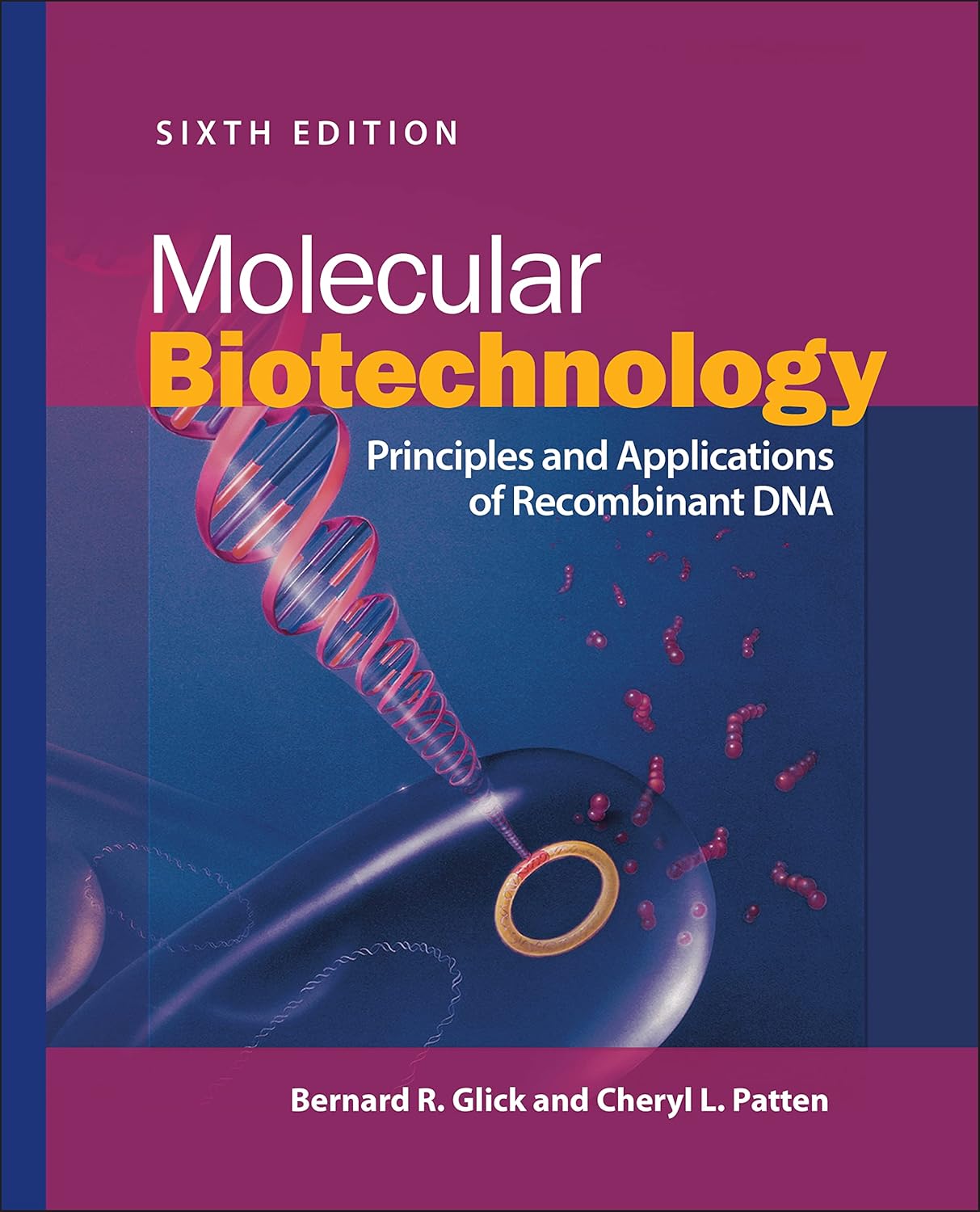 Molecular Biotechnology: Principles and Applications of Recombinant DNA ...