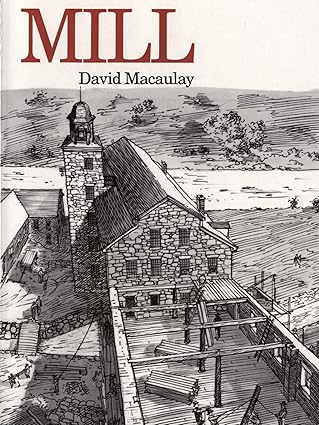 Amazon.com: Mill: 9780395520192: Macaulay, David: Books