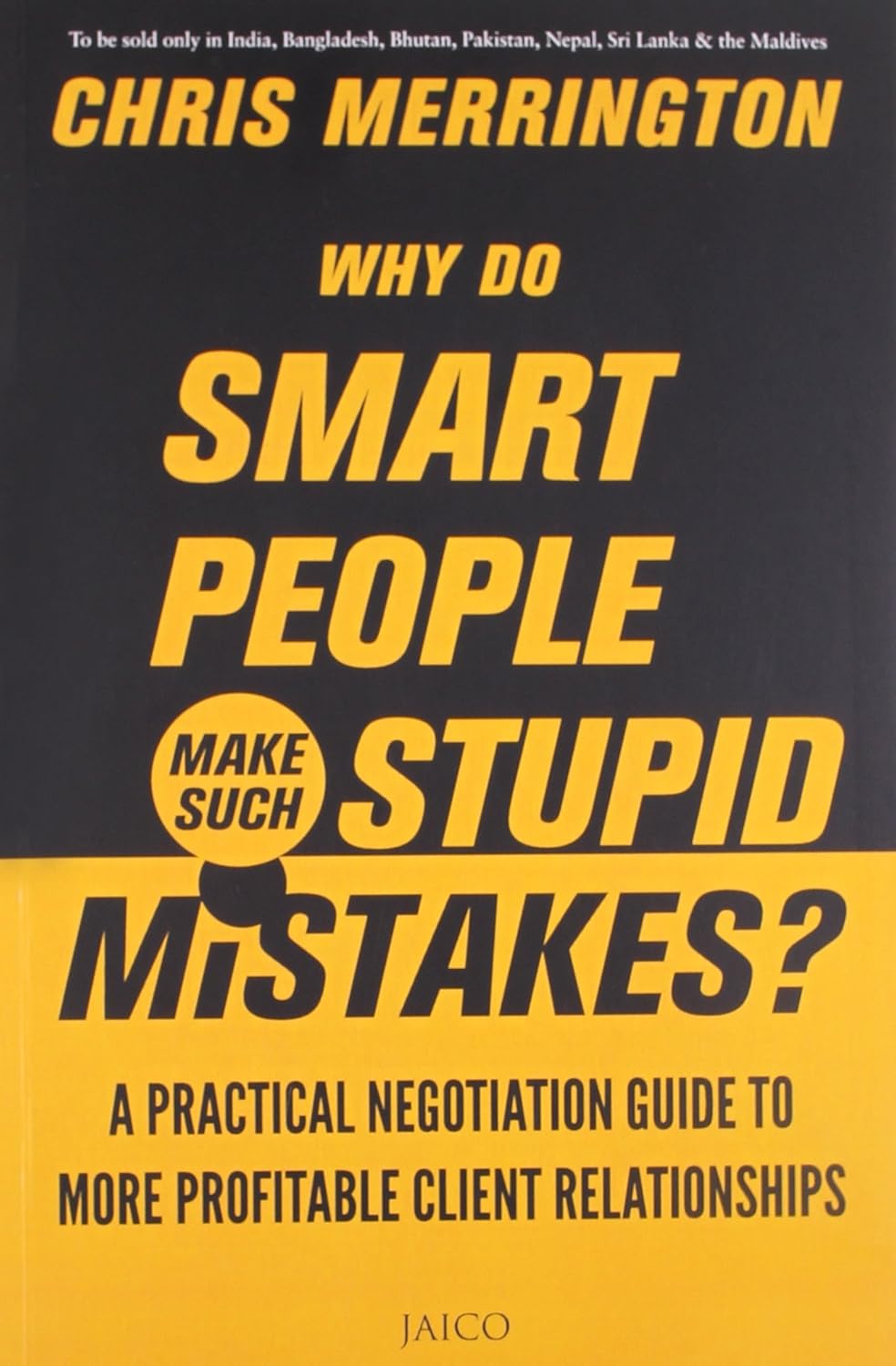 Buy Why do Smart People Make Such Stupid Mistakes? Book Online at Low ...