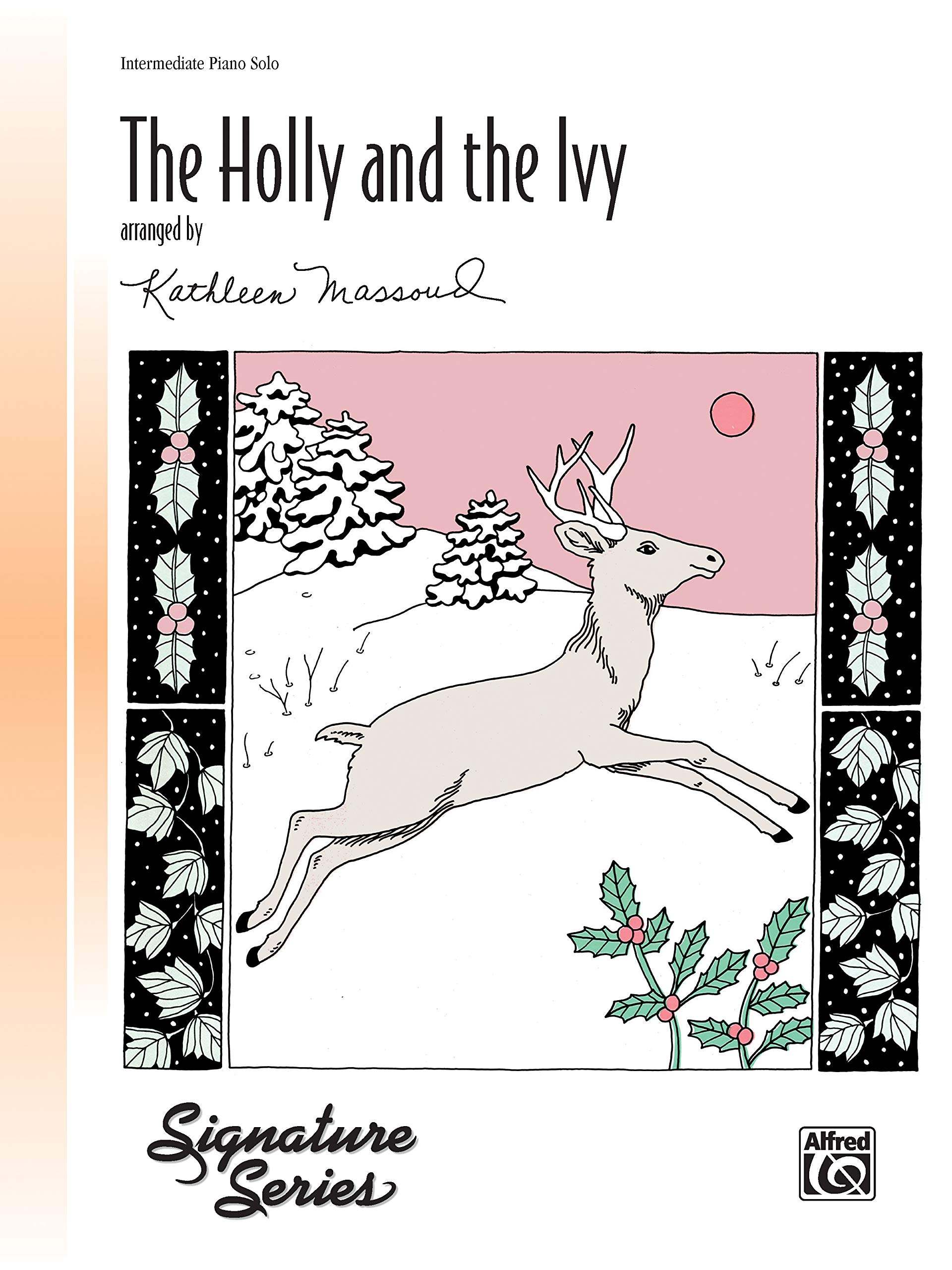 The Holly and the Ivy: Sheet (Signature Series): Massoud, Kathleen ...