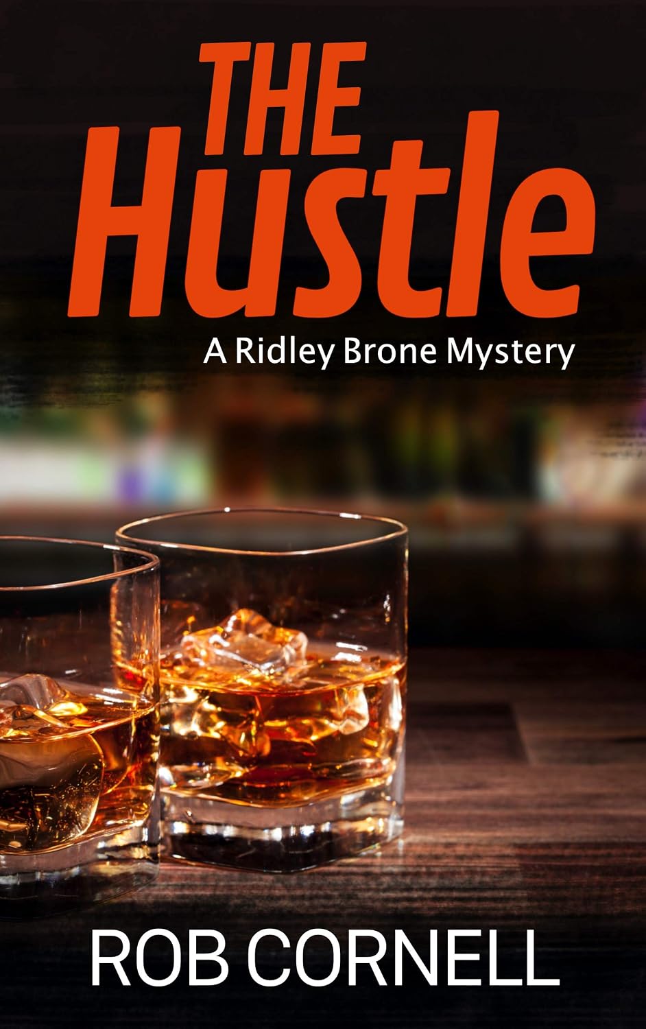 The Hustle (A Ridley Brone Mystery Book 2) - Kindle edition by Cornell ...