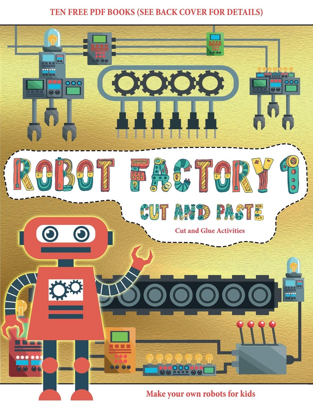 Buy Cut and Glue Activities (Cut and Paste - Robot Factory Volume 1 ...