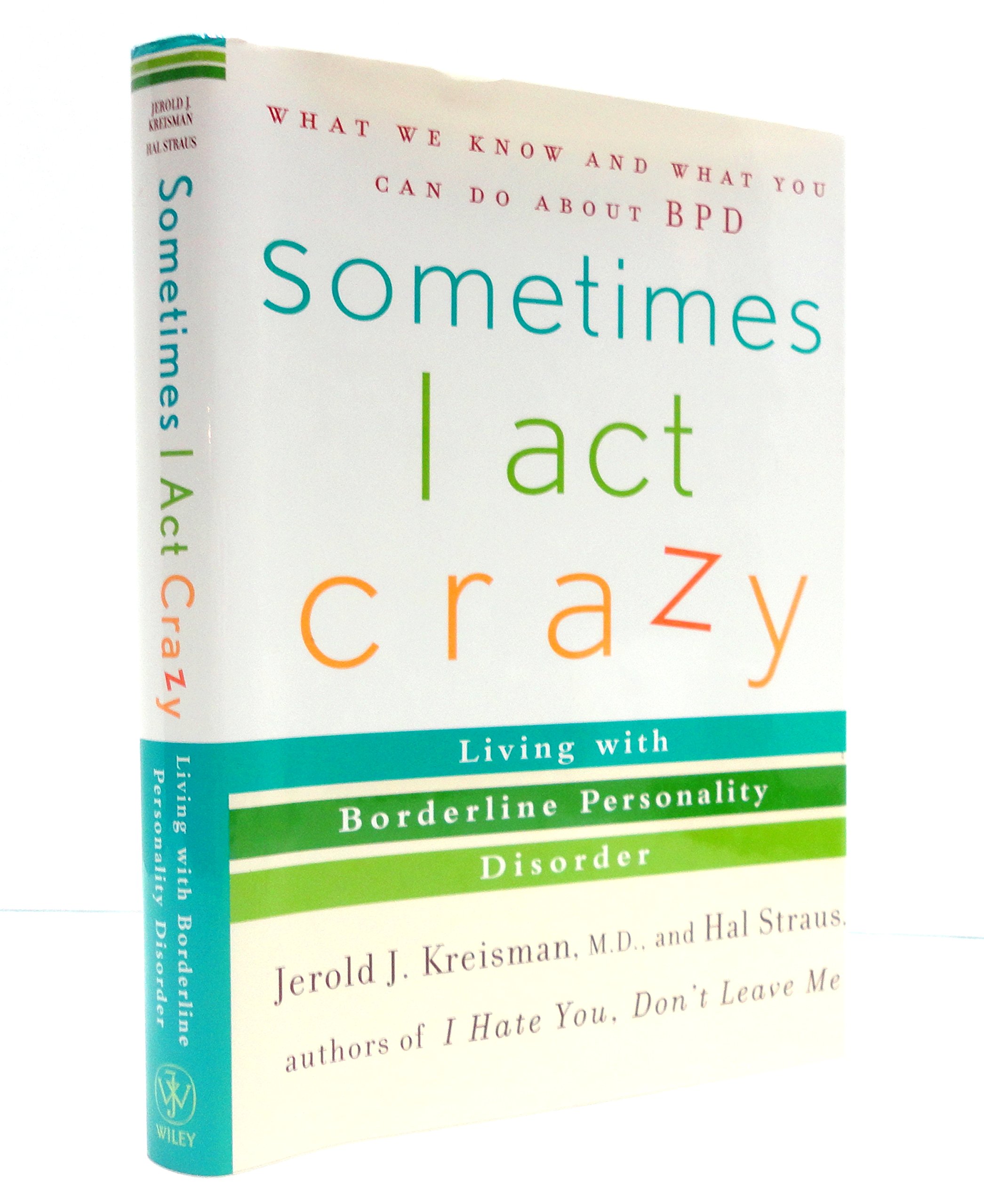 Sometimes I Act Crazy: Living with Borderline Personality Disorder ...