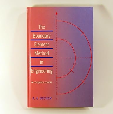 Amazon.com: The Boundary Element Method in Engineering: A Complete Course: 9780077074395: Becker ...