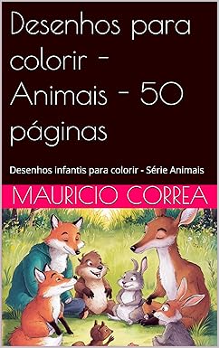 Amazon.com.br eBooks Kindle: Desenhos para colorir - Animais - 50 páginas: Desenhos infantis ...
