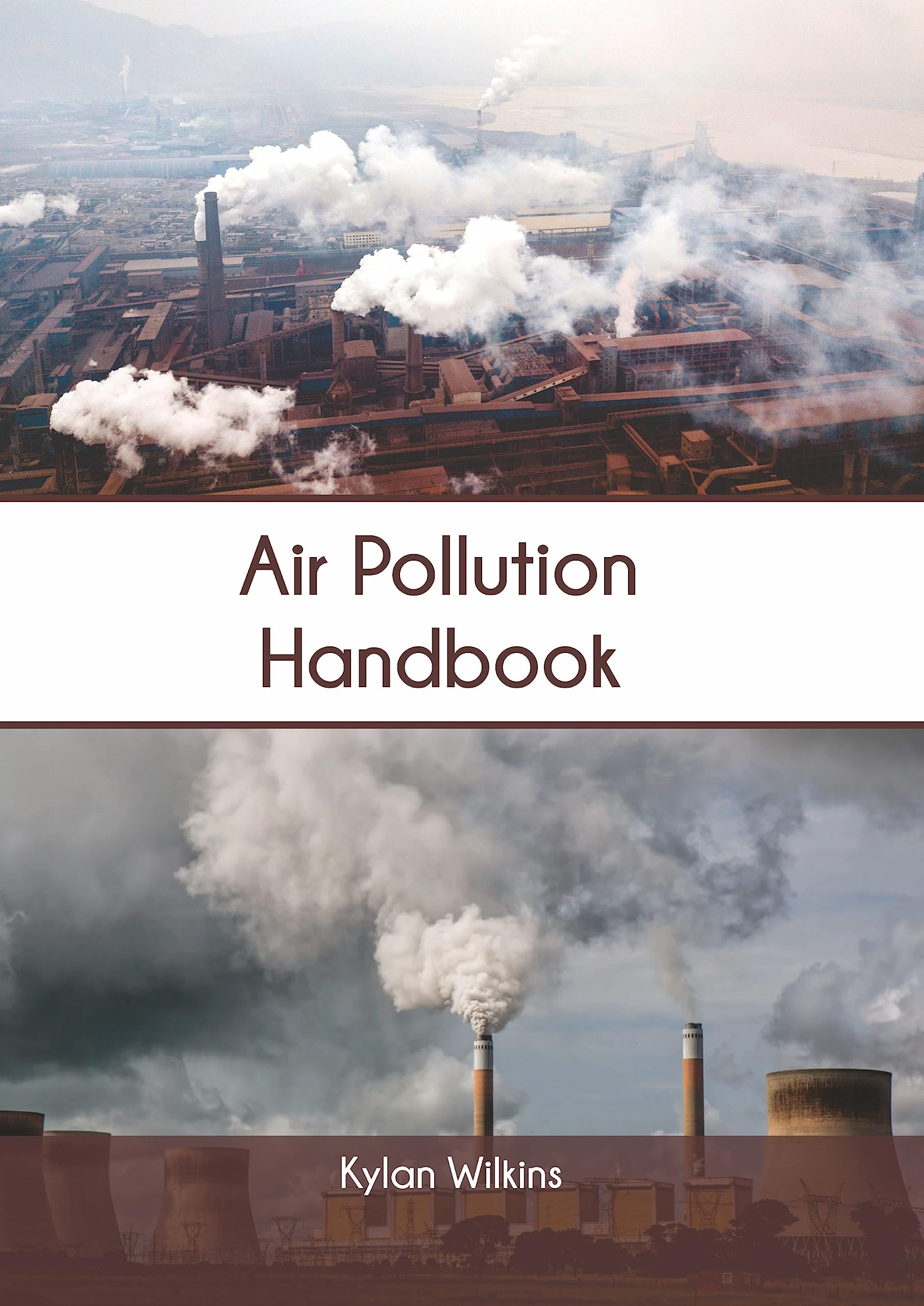 Air Pollution Handbook: Wilkins, Kylan: 9781647400224: Amazon.com: Books