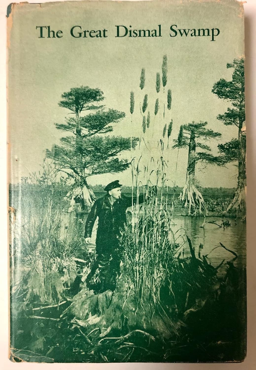 The great Dismal Swamp,: Its history, folklore and science: Davis ...