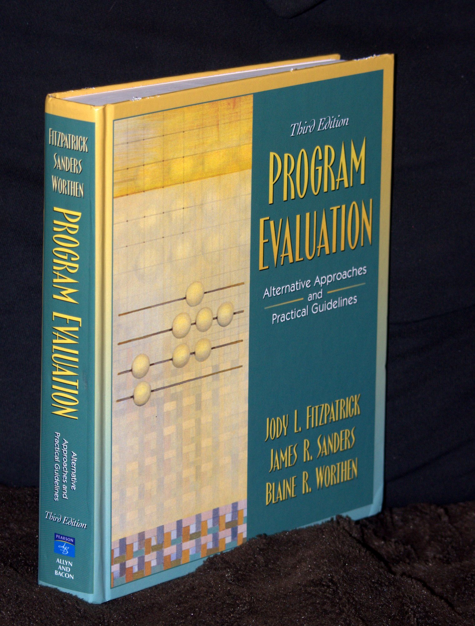 Program Evaluation: Alternative Approaches and Practical Guidelines: Worthen, Blaine R., Sanders ...