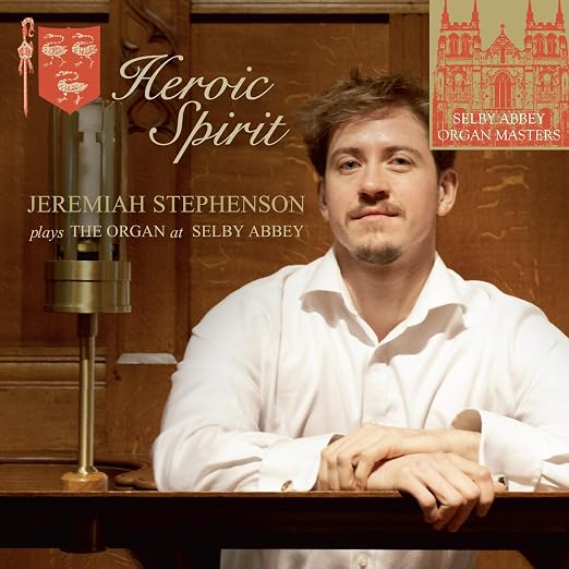 Jeremiah Stephenson 'Heroic Spirit', Organ Music Album Recorded at ...