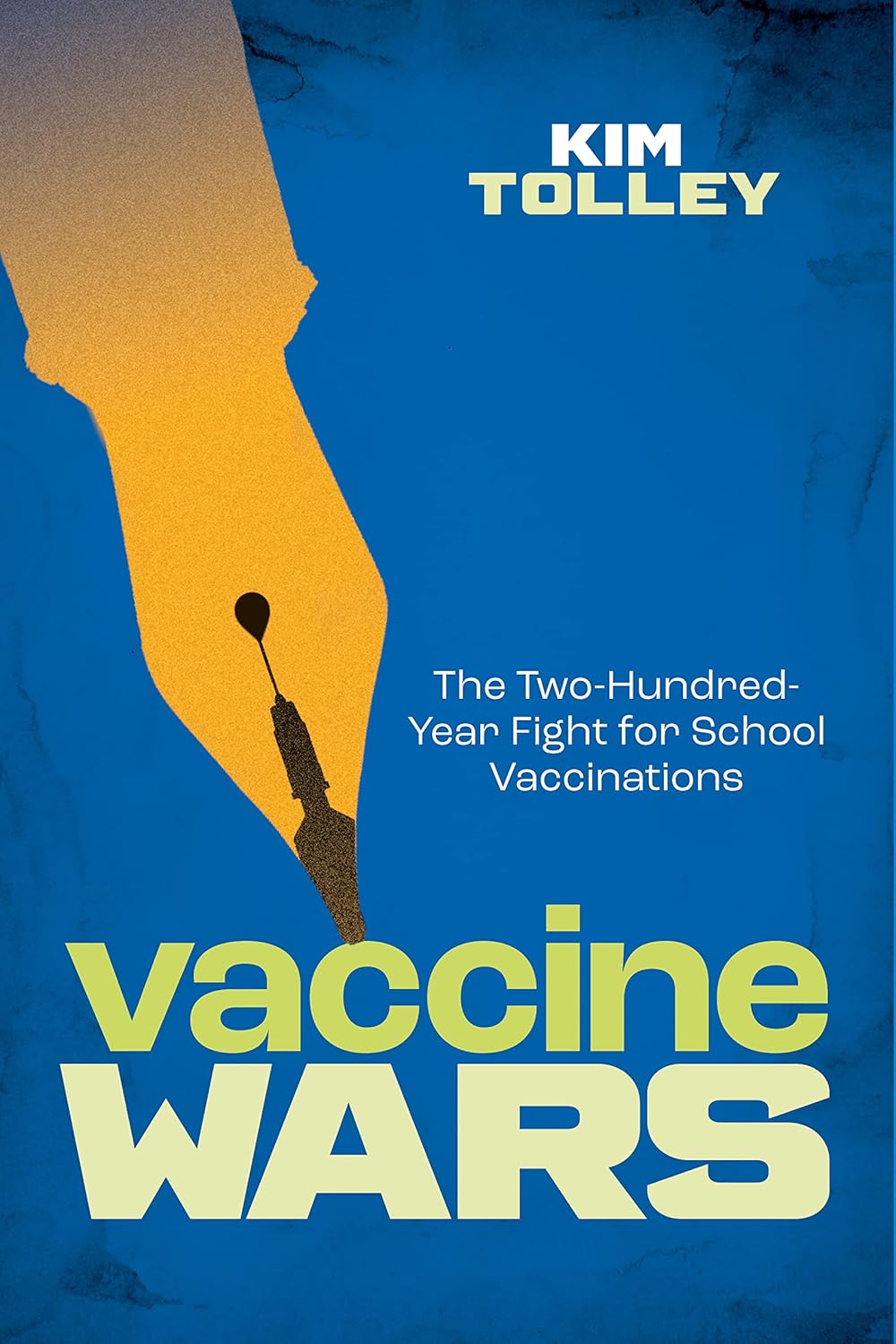 Vaccine Wars: The Two-Hundred-Year Fight for School Vaccinations ...