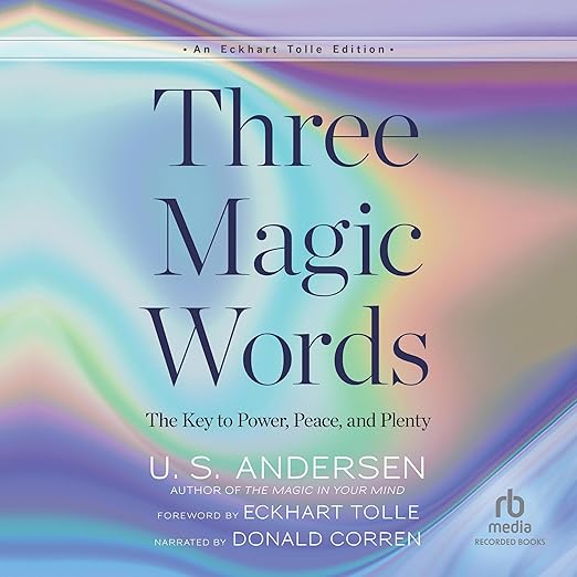 Amazon.com: Three Magic Words: The Key to Power, Peace, and Plenty ...