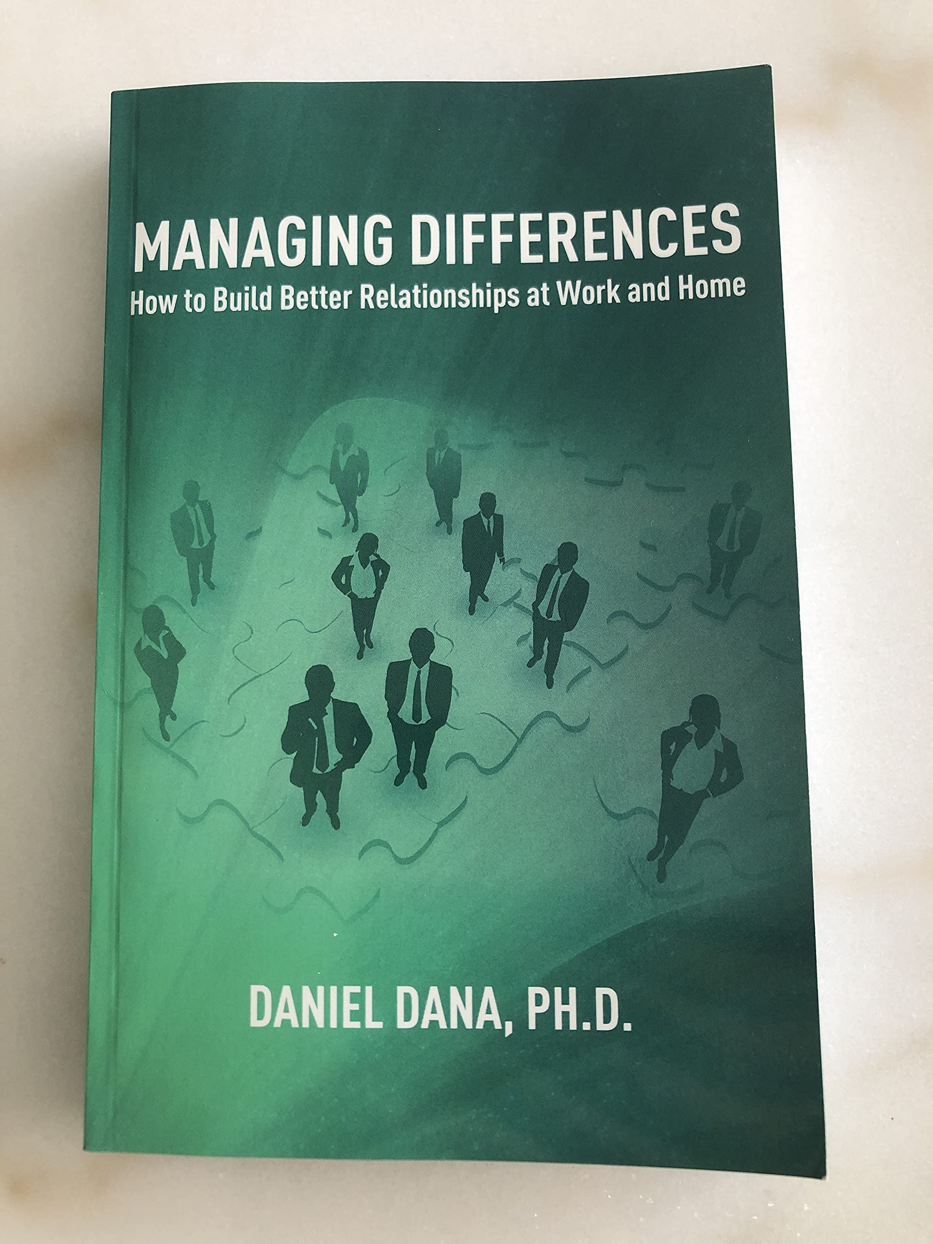 Managing Differences : How to Build Better Relationships at Work and ...
