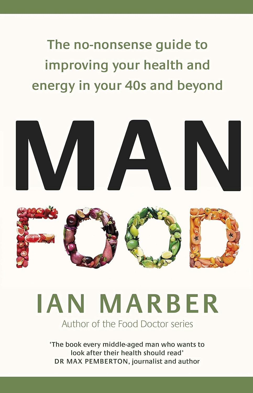 ManFood: The no-nonsense guide to improving your health and energy in ...