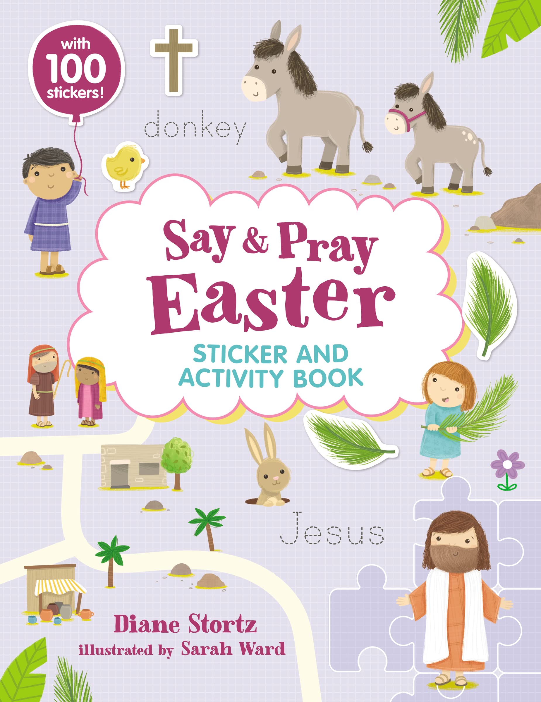 Say and Pray Bible Easter Sticker and Activity Book: Stortz, Diane M ...