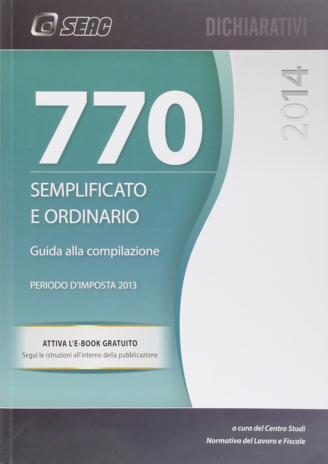Il modello 770/2014 semplificato ed ordinario: 0: 9788868240608: Books ...