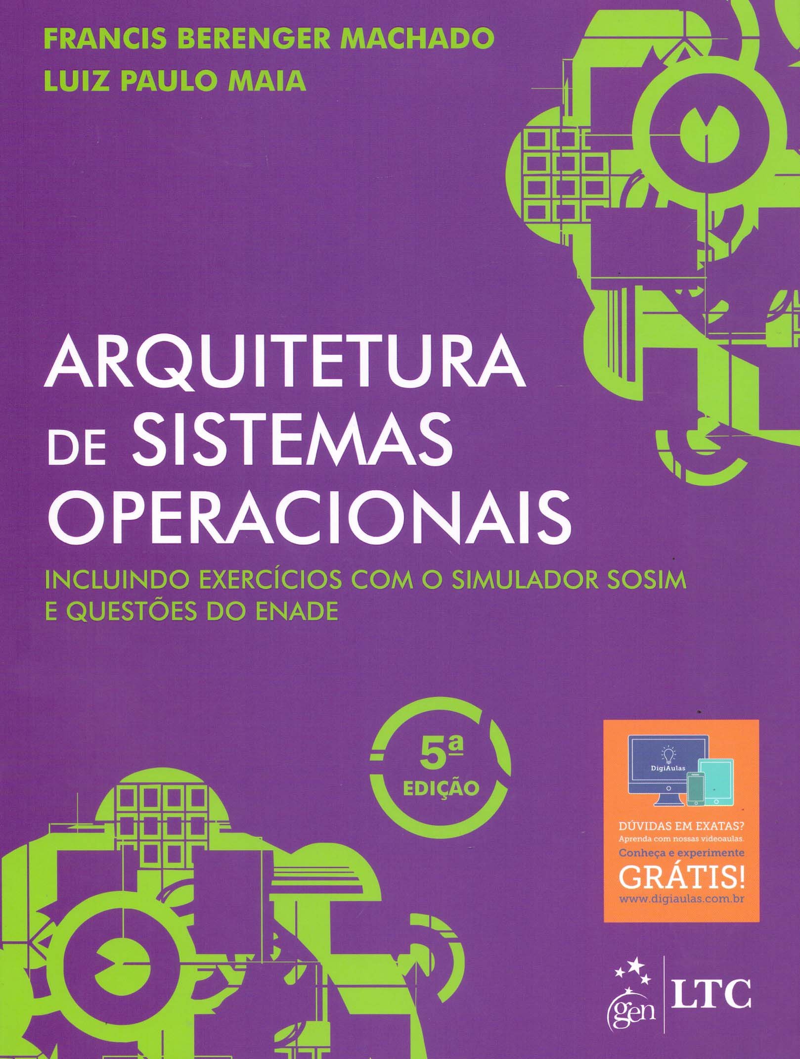 Arquitetura de Sistemas Operacionais: Incluindo Exercícios com o Simulador SOSIM e Questões do ...
