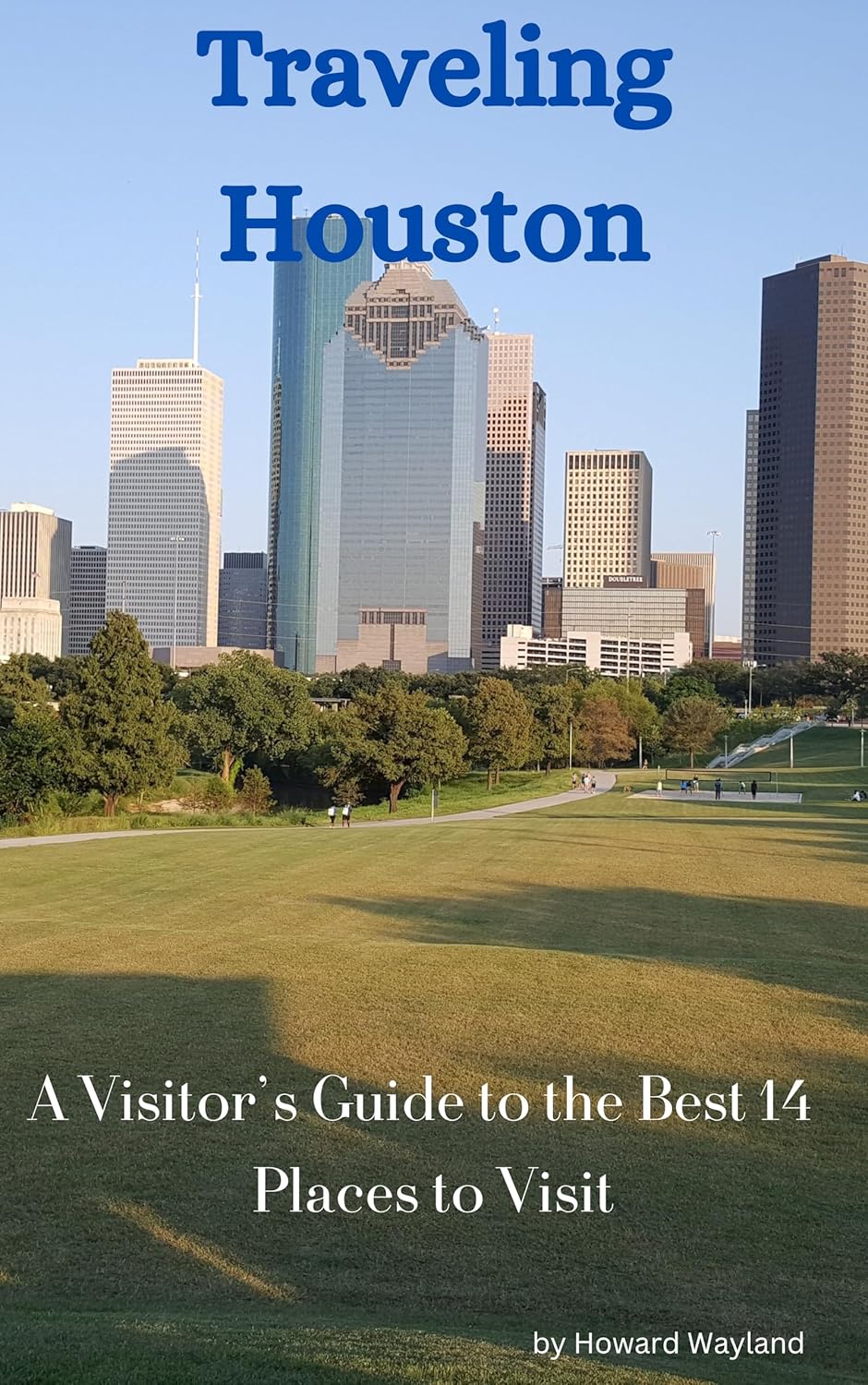 Amazon.com: Traveling Houston: A Visitor’s Guide to the Best 14 Places ...