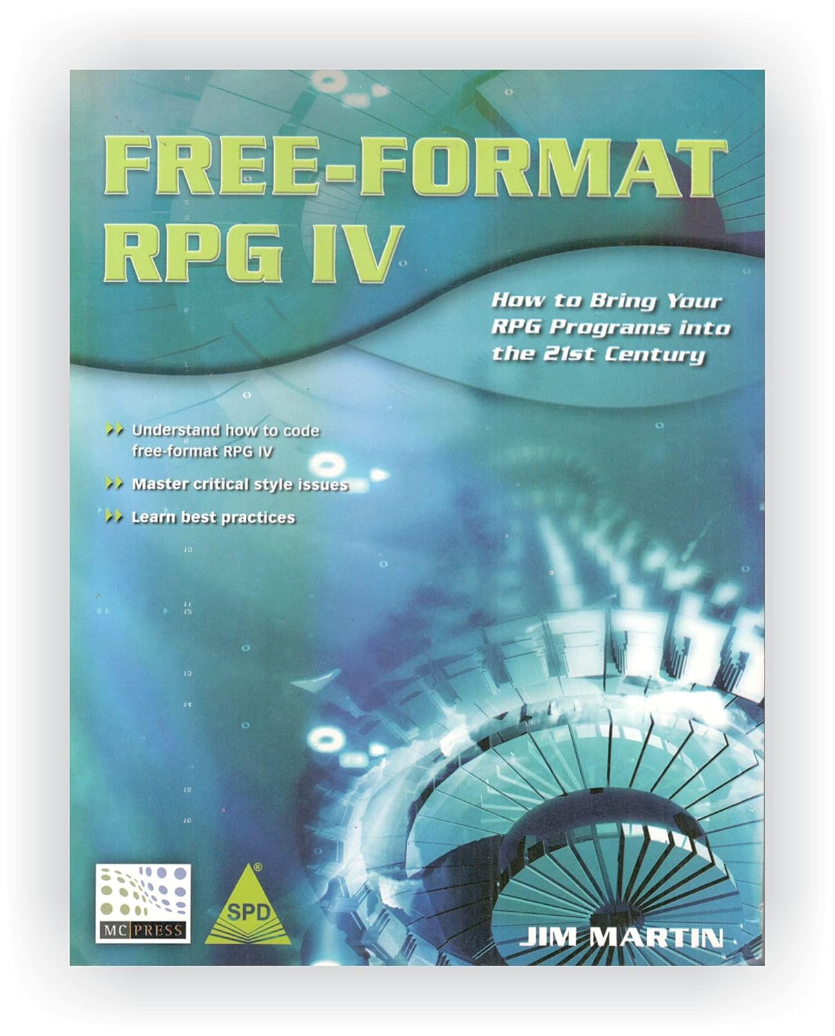 Free-Format RPG IV: How to Bring Your RPG Programs Into the 21st ...