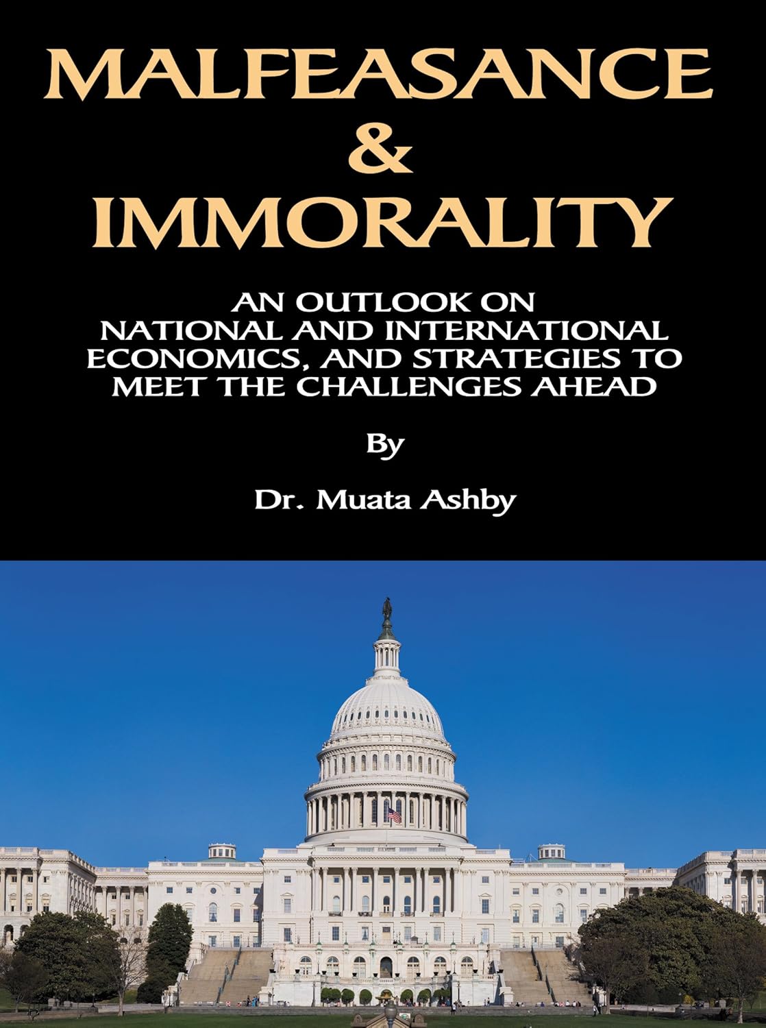 MALFEASANCE & IMMORALITY: An Analysis of the World Economic Crash of ...