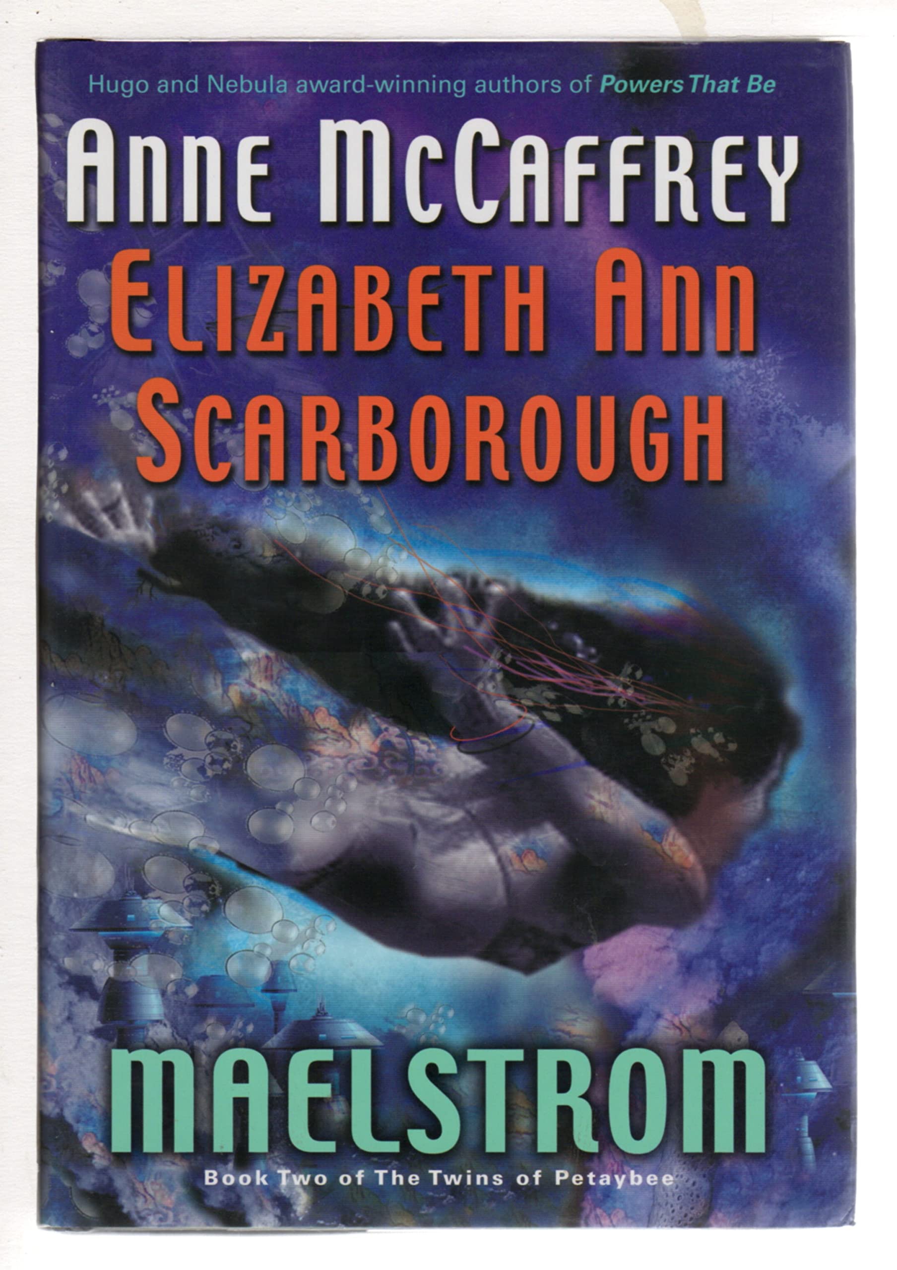 Maelstrom (The Twins of Petaybee, Book 2): McCaffrey, Anne, Scarborough ...