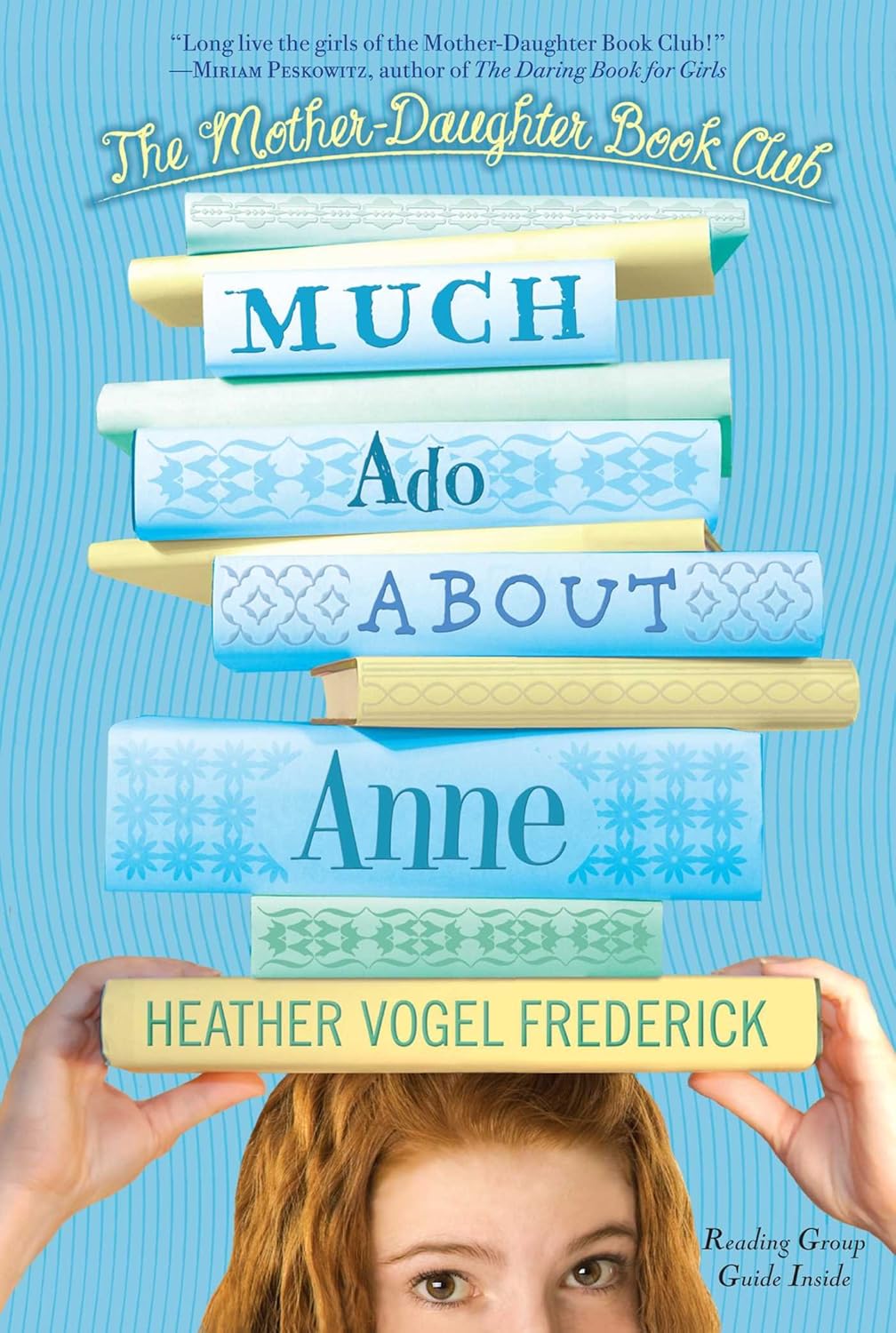 Much Ado About Anne (The Mother-Daughter Book Club): Frederick, Heather ...