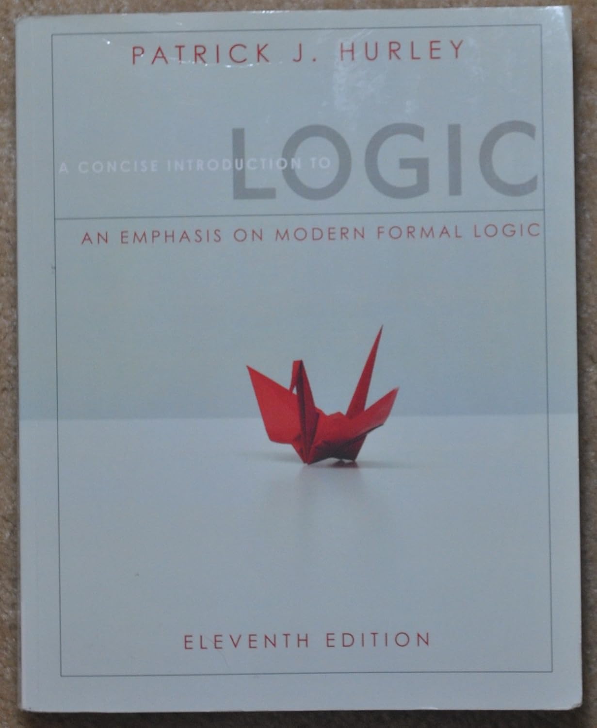 A Concise Introduction to Logic (An Emphasis on Modern Formal Logic ...