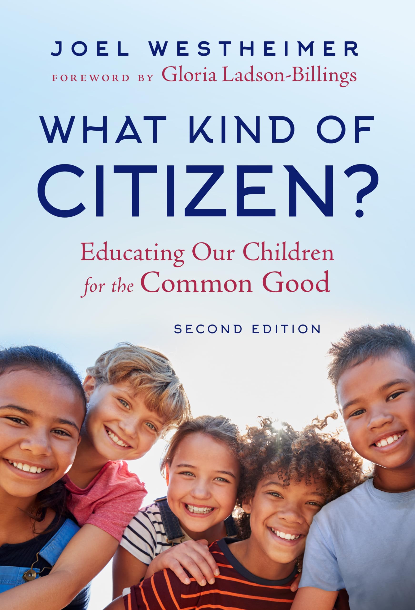 What Kind of Citizen?: Educating Our Children for the Common Good ...