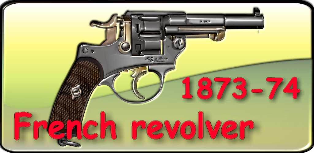 FRENCH SERVICE REVOLVER M 1873:Amazon.com:Appstore for Android